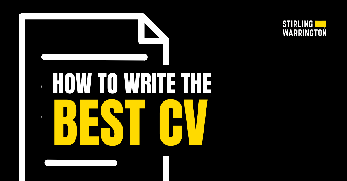 How To Create The Best CV - Stirling Warrington